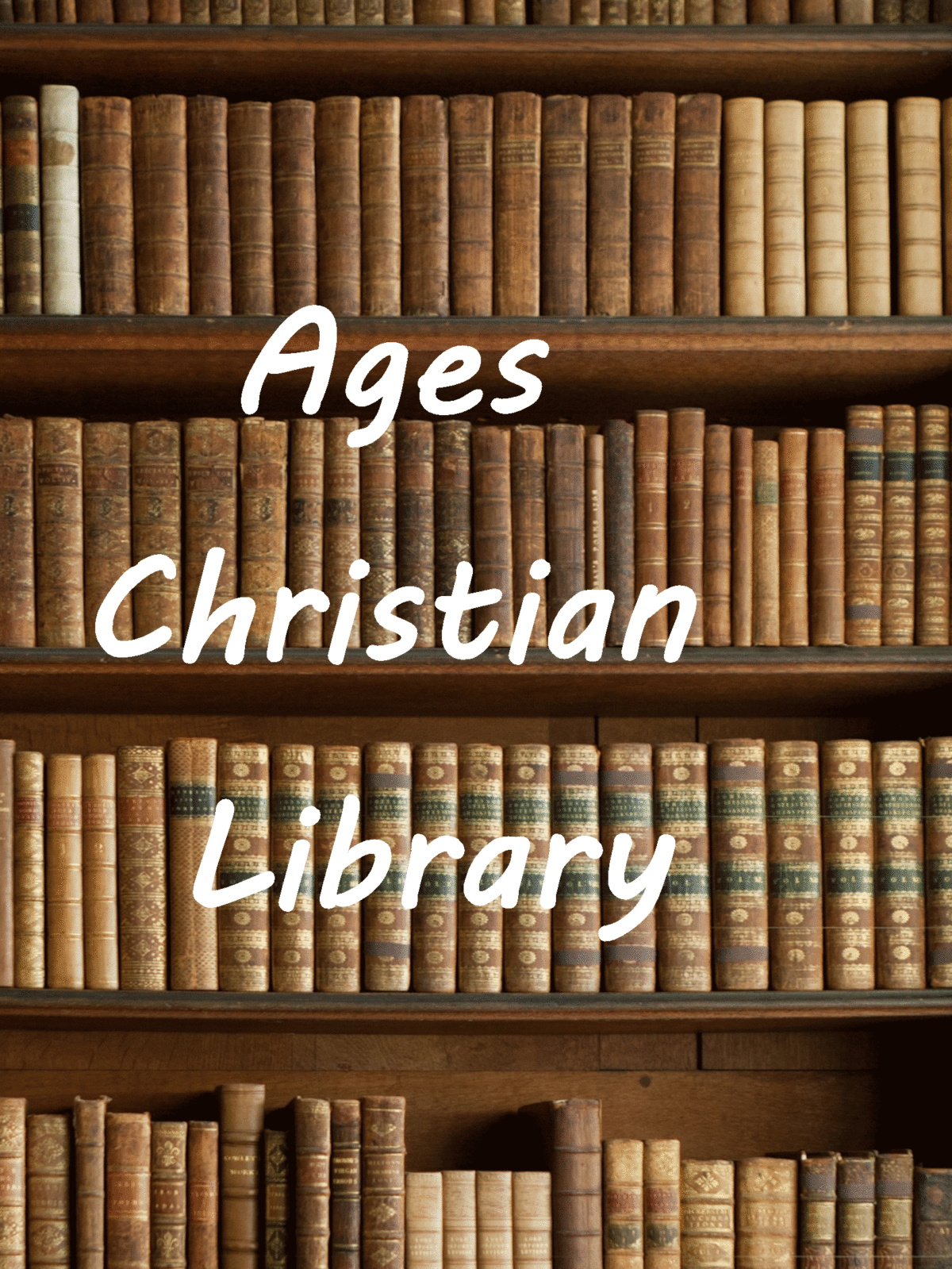 #99 All Twenty Of The Ages Christian Library - Online Bible